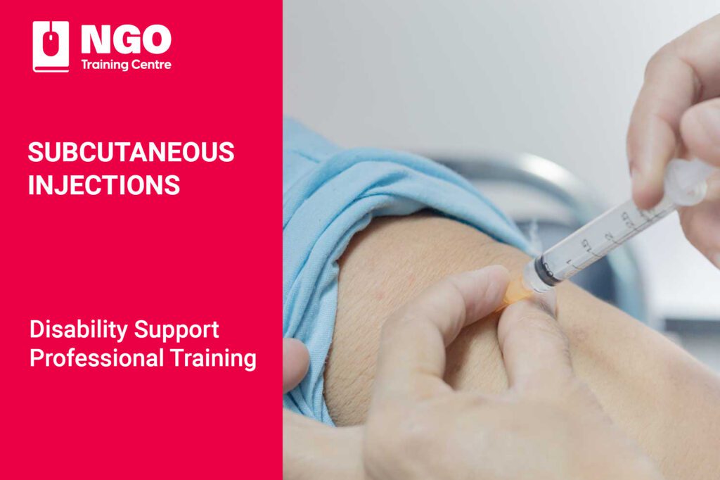 Subcutaneous Injections | NGO Training Centre